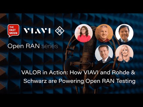 VALOR in Action: How VIAVI and Rohde & Schwarz are Powering Open RAN Testing