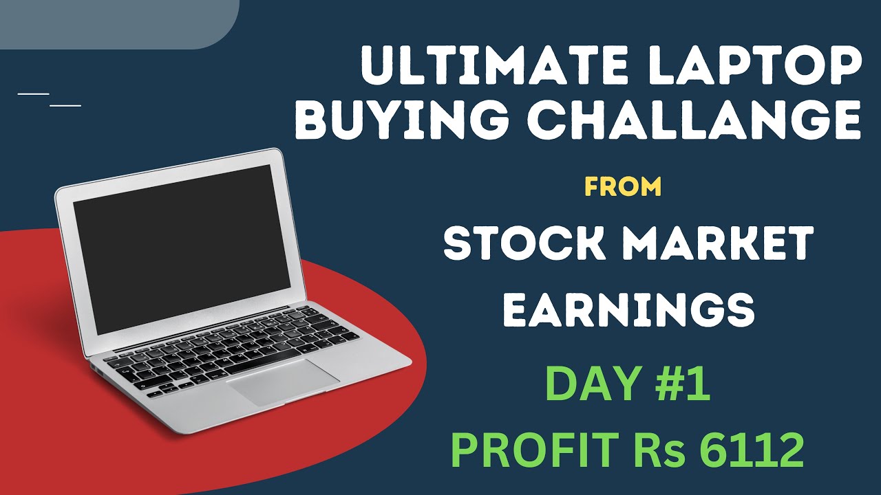 The Ultimate Laptop Buying Challenge: Can I Buy a New PC With My Stock Market Earnings ?