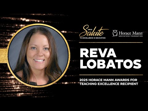 Reva Lobatos | 2025 Horace Mann Award for Teaching Excellence Documentary