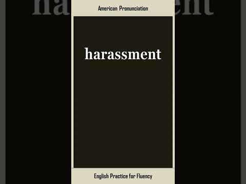 harassment, How to Say or Pronounce HARASSMENT in American, British English, Pronunciation