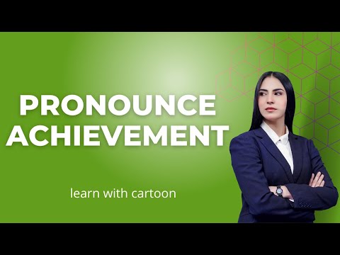 how to pronounce achievement Easy in British and American English