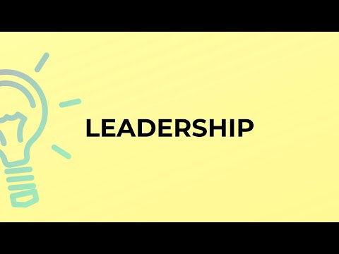 What is the meaning of the word LEADERSHIP?