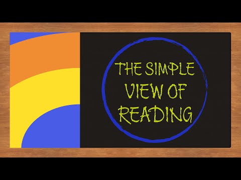 The Simple View of Reading Explained