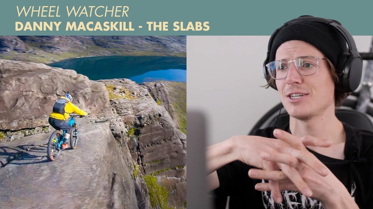 WHEEL WATCHER - DANNY MACASKILL THE SLABS