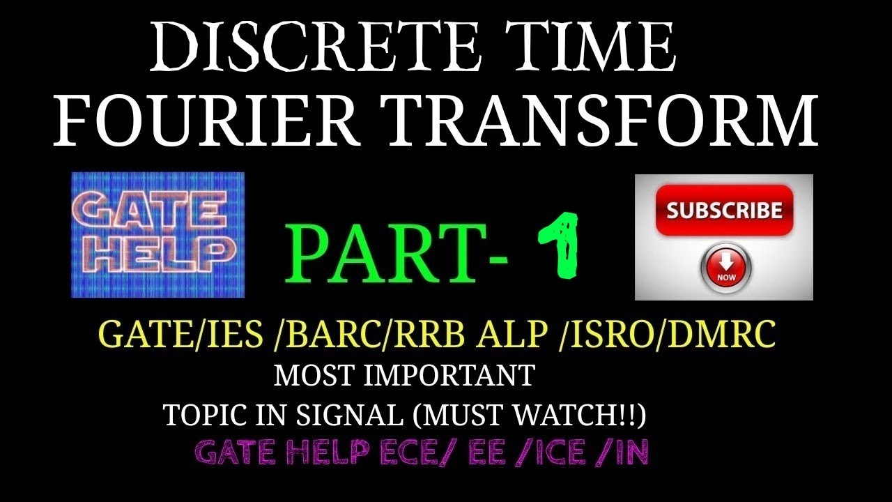 7  Discrete Time Fourier Transform (DTFT)