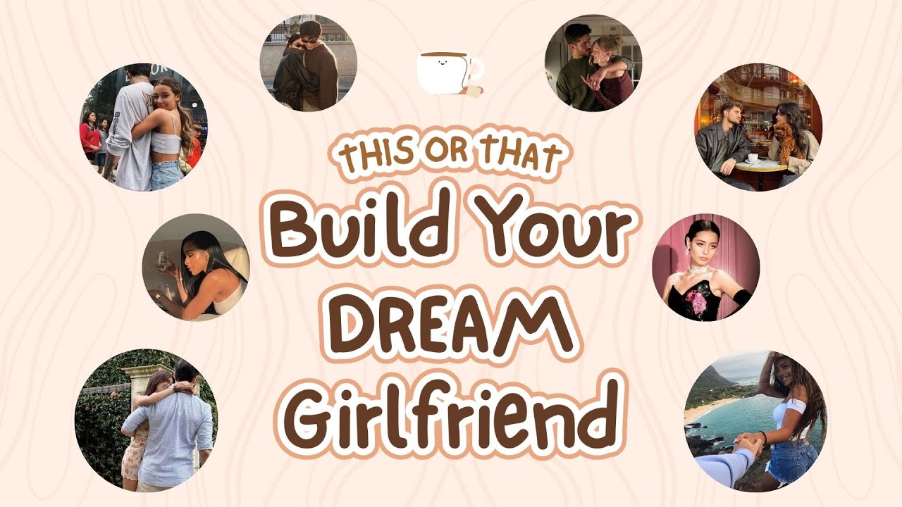 THIS or THAT: Build Your DREAM Girlfriend ♡ Immersive Interactive Quiz