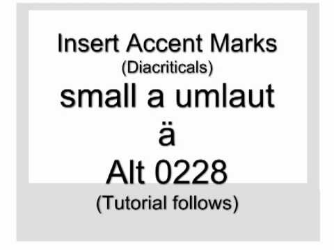 59 Second Tutorial. Insert ä small a with an umlaut (accent marks, diacriticals)
