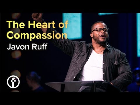 The Heart of Compassion | Pastor Javon Ruff