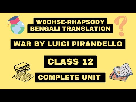 War by Luigi Pirandello Bengali Translation, Summary. Rhapsody Class 12. WBCHSE. Free Mock Test.