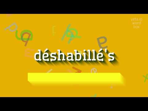 How to say "déshabillé's"! (High Quality Voices)