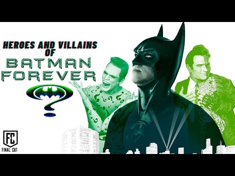 THE HEROES AND VILLAINS OF BATMAN FOREVER