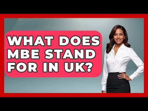 What Does MBE Stand For In UK? - United Kingdom Explorers