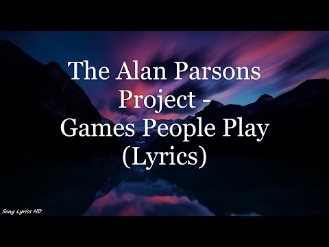 The Alan Parsons Project - Games People Play (Lyrics HD)