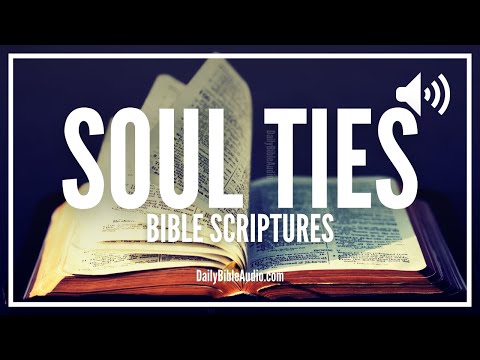 Bible Verses About Soul Ties | Scriptures For Breaking Ungodly Soul Ties (POWERFUL & ANOINTED)
