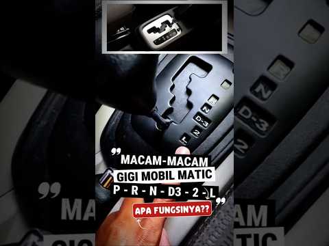 Apa Fungsi Gigi P R N D3 2 L Pada Mobil Matic ❓🤔#tipsmengemudi #belajarotomotif #belajarmengemudi