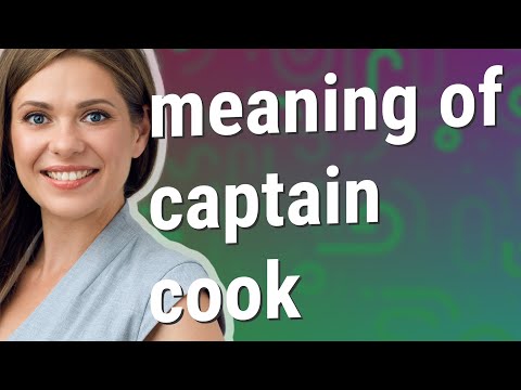 Captain cook | meaning of Captain cook