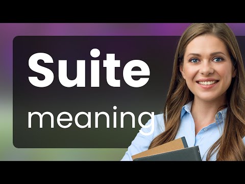 Decoding the Phrase: "Suite"