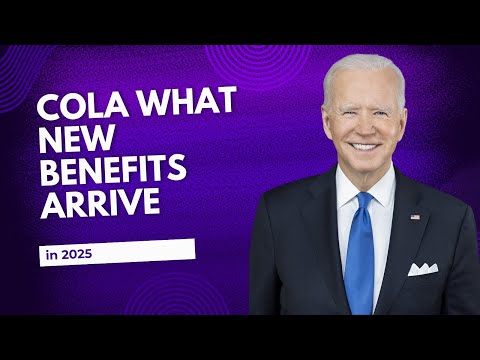 COLA What New Benefits Arrive in 2025