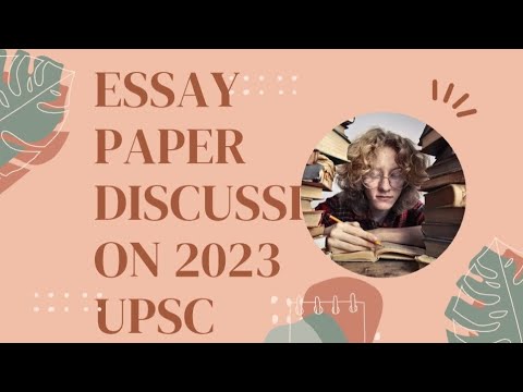 upsc 2023 mains essay paper analysis #how to write good essay #civil service exam mains 2023
