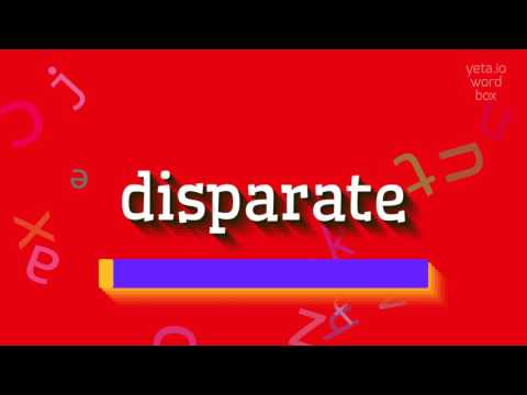 DISPARATE - HOW TO PRONOUNCE DISPARATE? #disparate