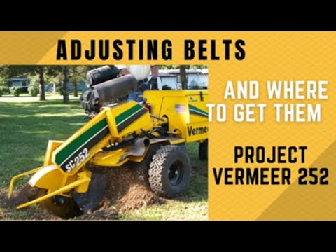 How to adjust belts on a Vermeer 252 stump grinder and where to get them