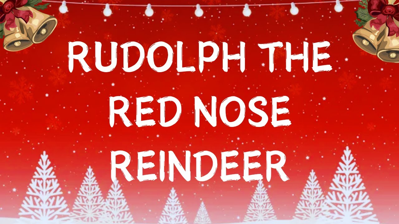 Rudolph The Red Nosed Reindeer with Lyrics ~ Christmas Carol & Lyrics Songs