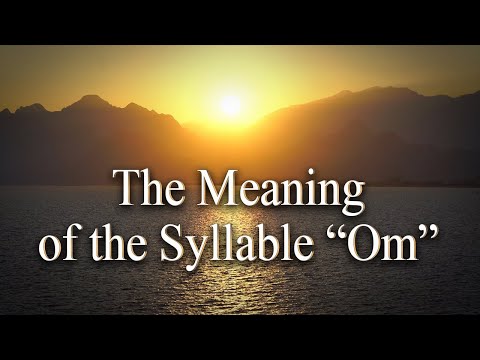 The Meaning of the Syllable "Om"