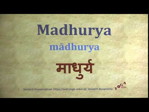 Madhurya Pronunciation Sanskrit माधुर्य mādhurya