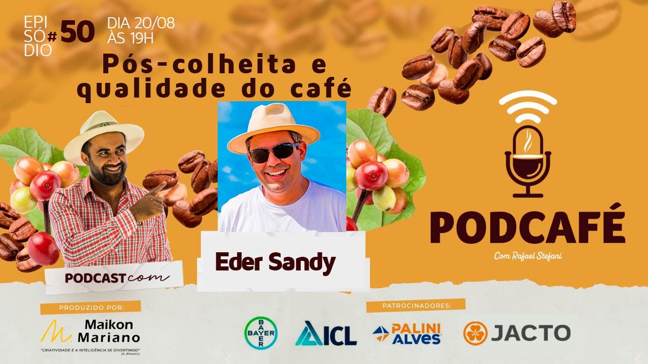 PODCAFE EP50 - Construindo uma lavoura de sucesso | Eder Sandy