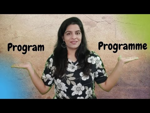 Program vs Programme. Difference between the two.