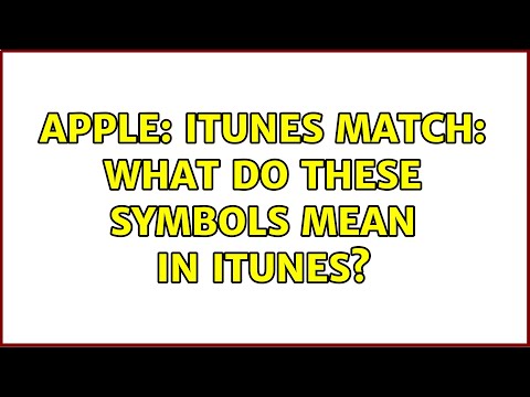 Apple: iTunes Match: What do these symbols mean in iTunes? (2 Solutions!!)