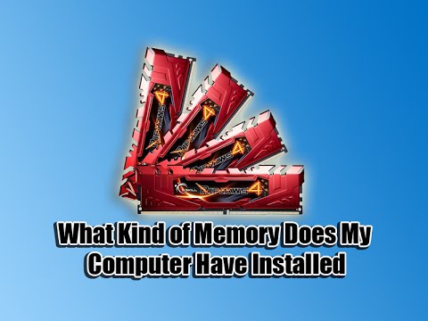 What Kind of Memory Does My Computer Have Installed