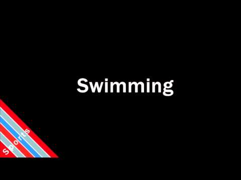 How to Pronounce Swimming