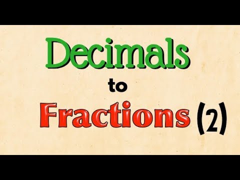 Decimals to Fractions (2)
