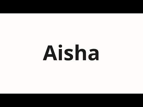 How to pronounce Aisha