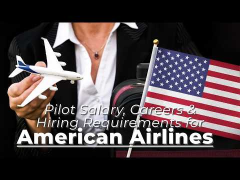 American Airlines | Pilot Salary, Careers & Hiring Requirements