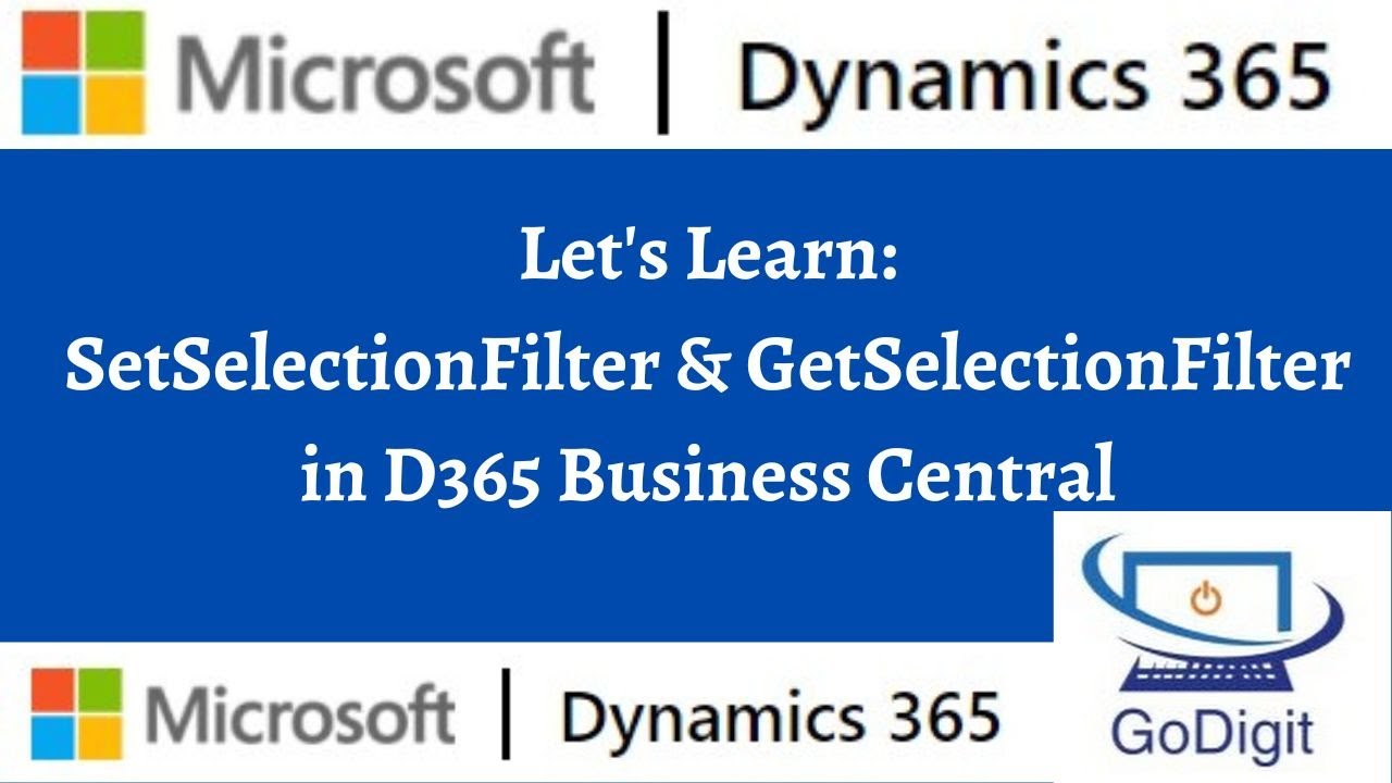 Let's Learn: SetSelectionFilter & GetSelectionFilter in D365 Business Central