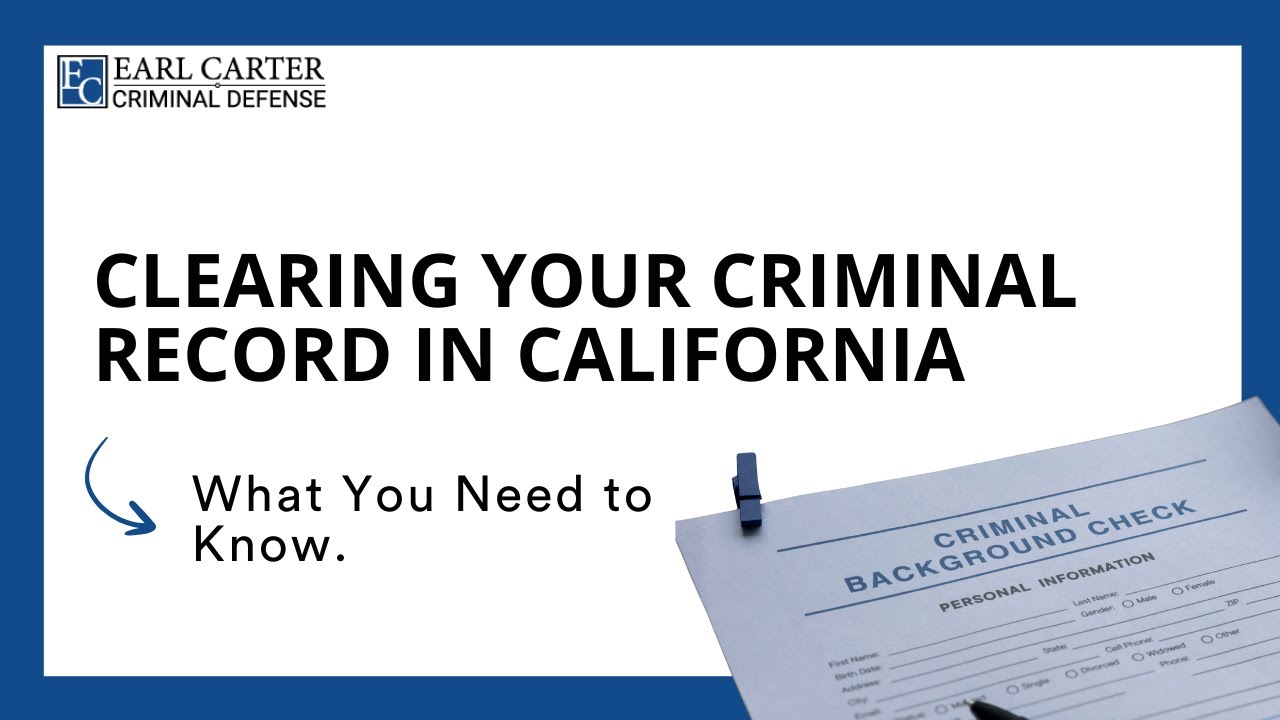 Clearing Your Criminal Record in California | Expungement and Sealing Arrests