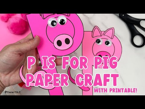 P is for Pig! Easy & Fun Letter P Paper Craft for Kids