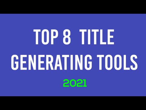 Top 8 Title Generating Tools[FREE] - Write Killer Headlines In Seconds