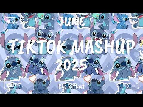 TIKTOK MASHUP JUNE πΈ2025πΈ (NOT CLEAN) π