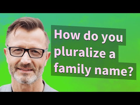 How do you pluralize a family name?