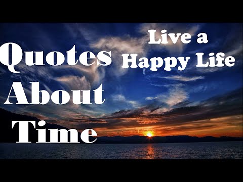 These Inspirational Quotes About Time Will Help You to Live a Happy Life