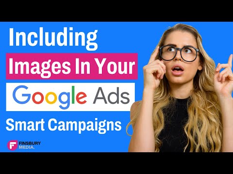 Including Images In Your Google Ads | Smart Campaigns
