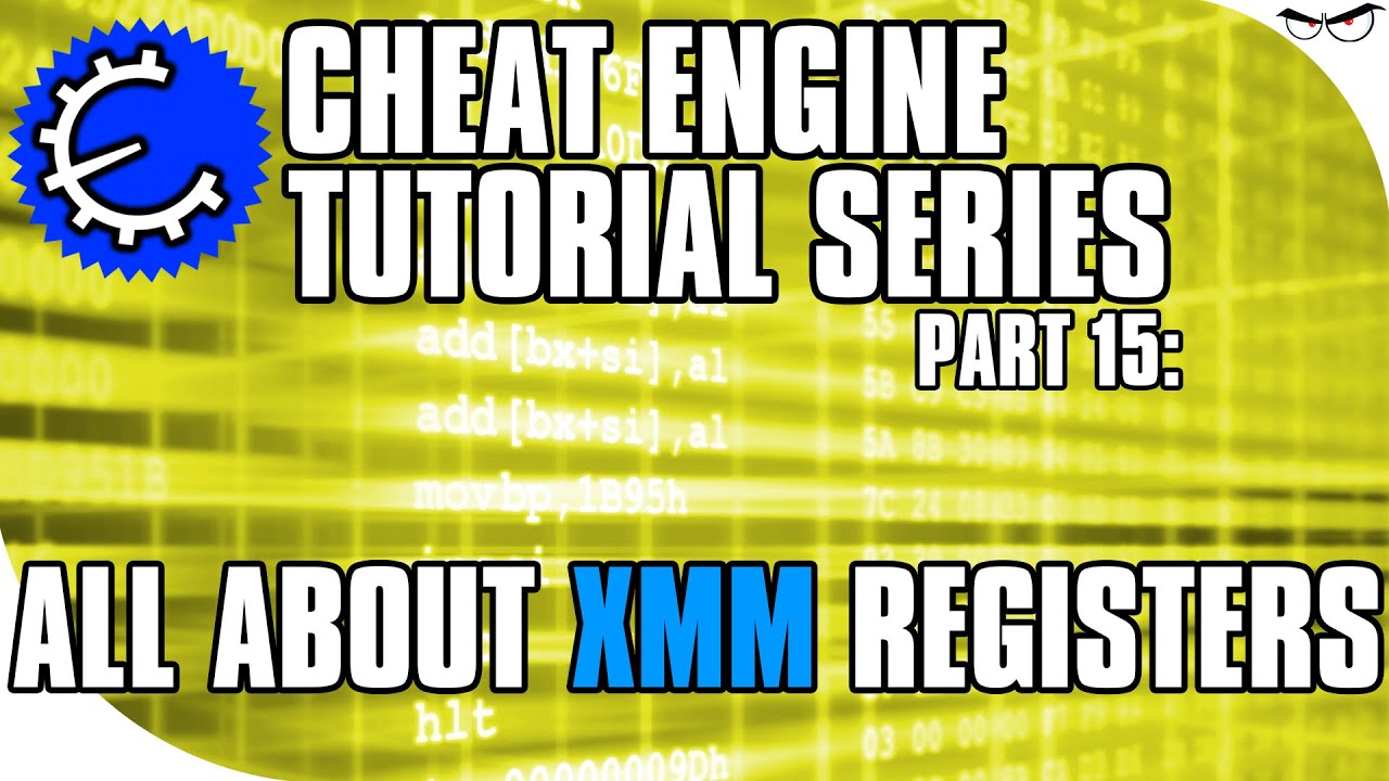 Cheat Engine 6.5 Tutorial Part 16: All About XMM Registers (x86/x64 Assembly)