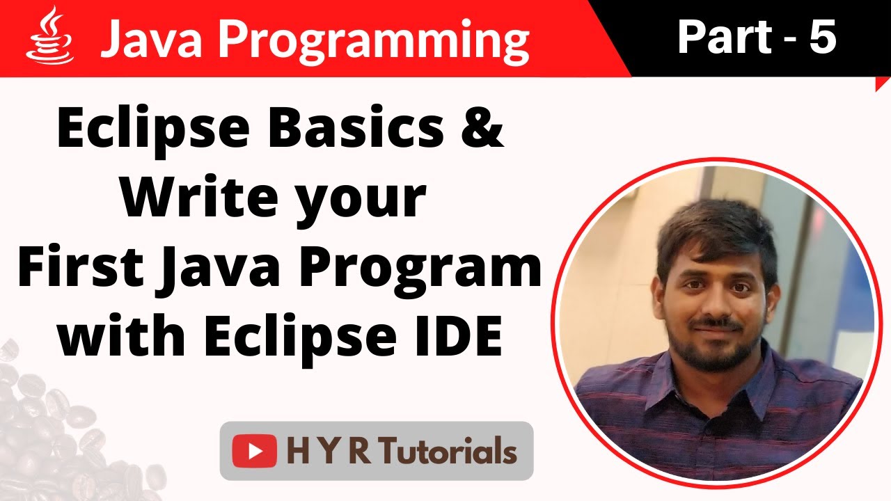 P5 - Write your First Java Program with Eclipse IDE | Core Java |