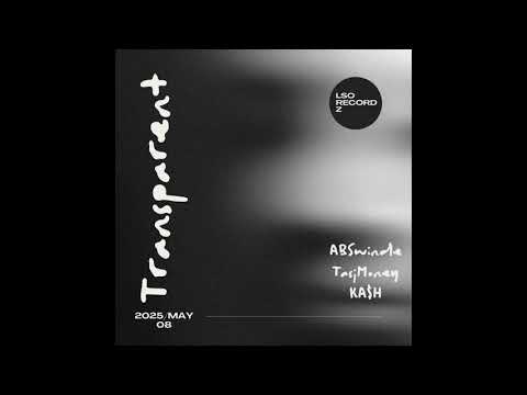 Transparent - ABSwindle X TasjMoney X KA$H