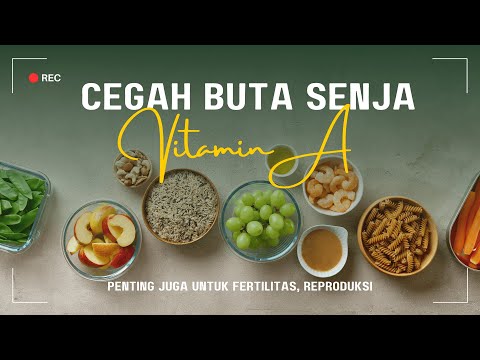 Cegah RABUN SENJA karena Kekurangan Vitamin A - ILM