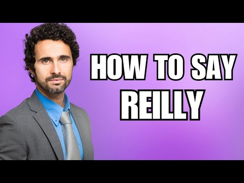 How To Pronounce Reilly (Correctly)