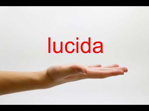 How to Pronounce lucida - American English